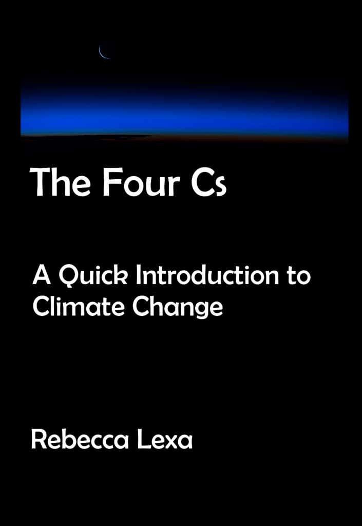 The Four Cs: A Quick Introduction to Climate Change - Rebecca Lexa ...